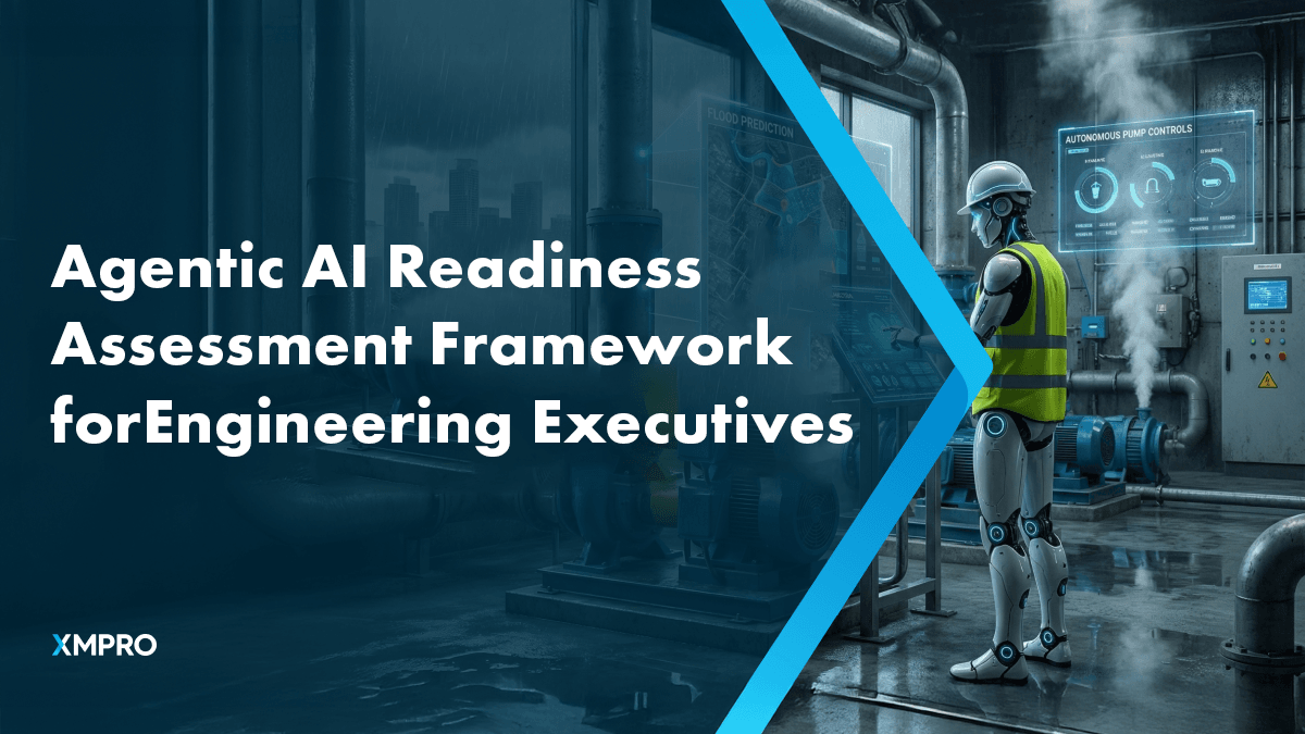 Agentic AI Readiness Assessment Framework for Engineering Executives ...